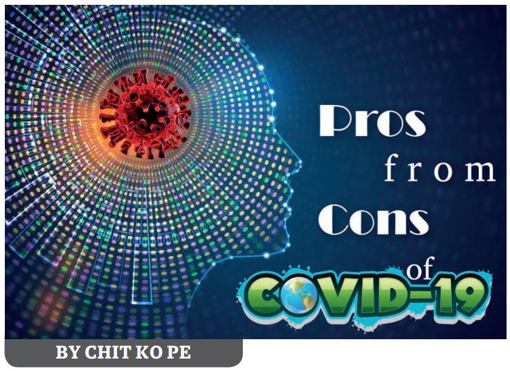 Pros from cons of COVID-19 | Myanmar Digital News